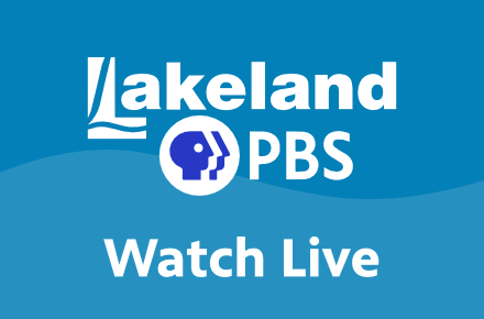 Lakeland PBS | Programming to Educate, Inform, and Enrich
